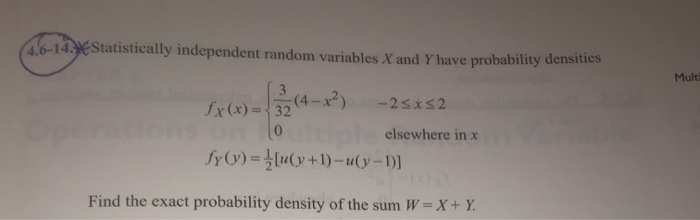 Solved 4,6-14. Statistically independent random variables X | Chegg.com
