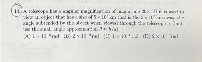 Solved 14 A Telescope Has A Angular Magnification Of