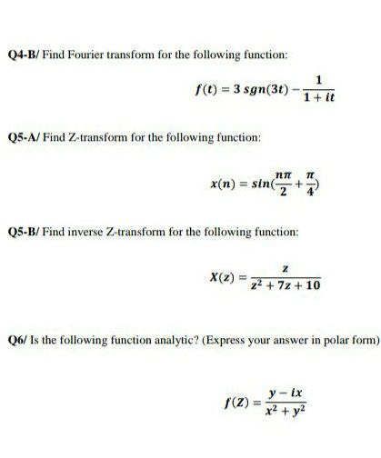 Solved Q4 B ﻿find Fourier Transform For The Following
