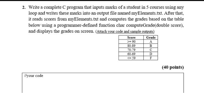 Solved 2. Write a complete C program that inputs marks of a | Chegg.com