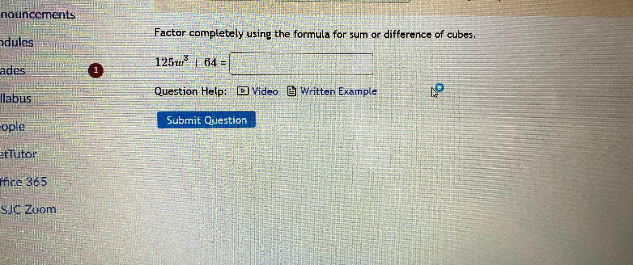 Solved Factor completely using the formula for sum or | Chegg.com