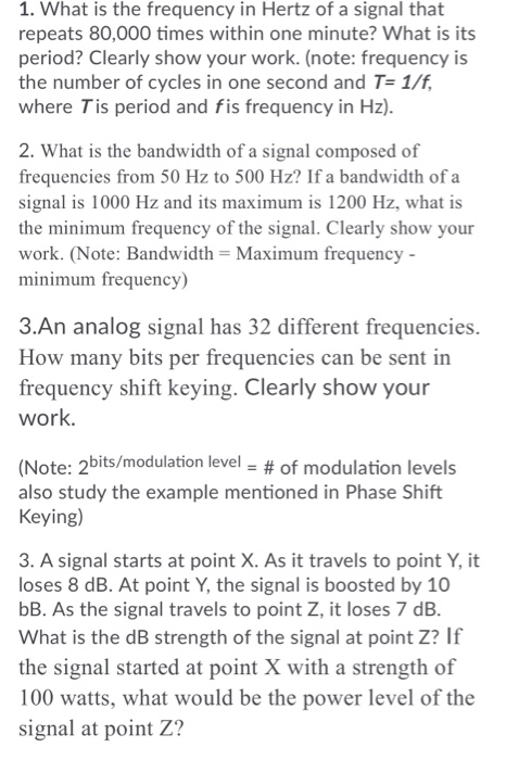 1. What is the frequency in Hertz of a signal that | Chegg.com