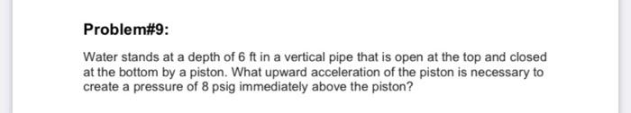 Solved Problem\#9: Water stands at a depth of 6ft in a | Chegg.com