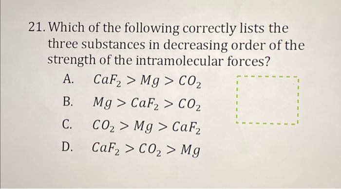 Solved 21. Which of the following correctly lists the three | Chegg.com