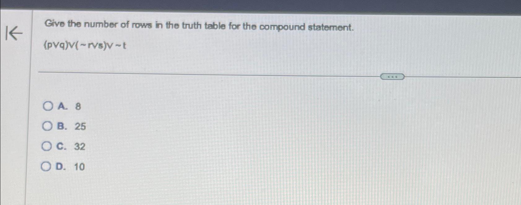 Solved Give the number of rows in the truth table for the | Chegg.com