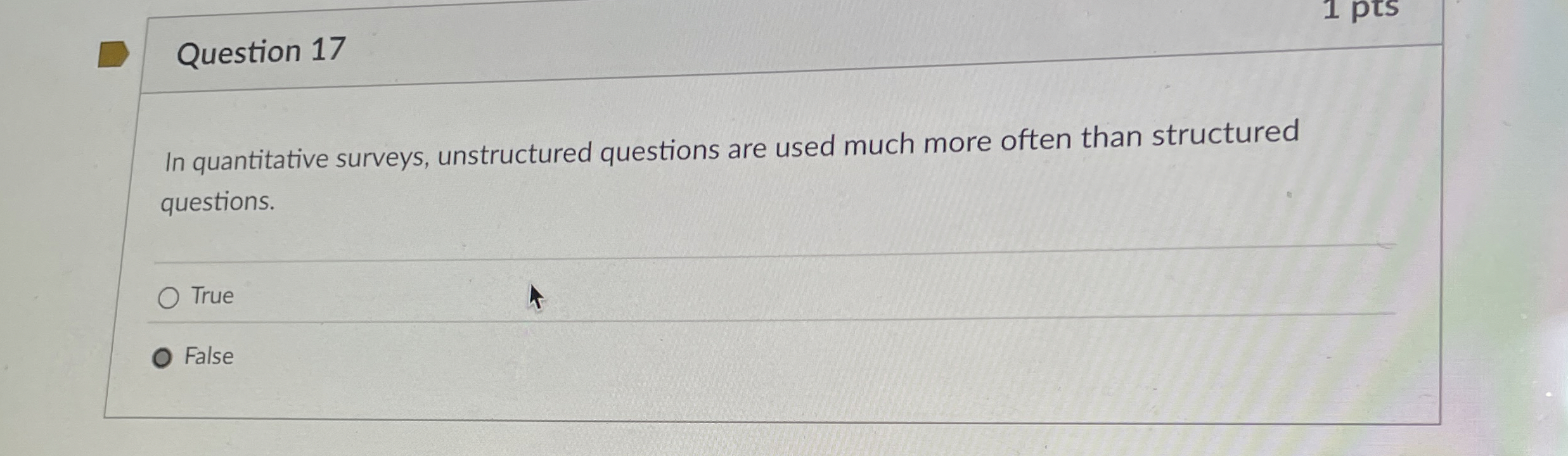 Solved Question 17In quantitative surveys, unstructured | Chegg.com