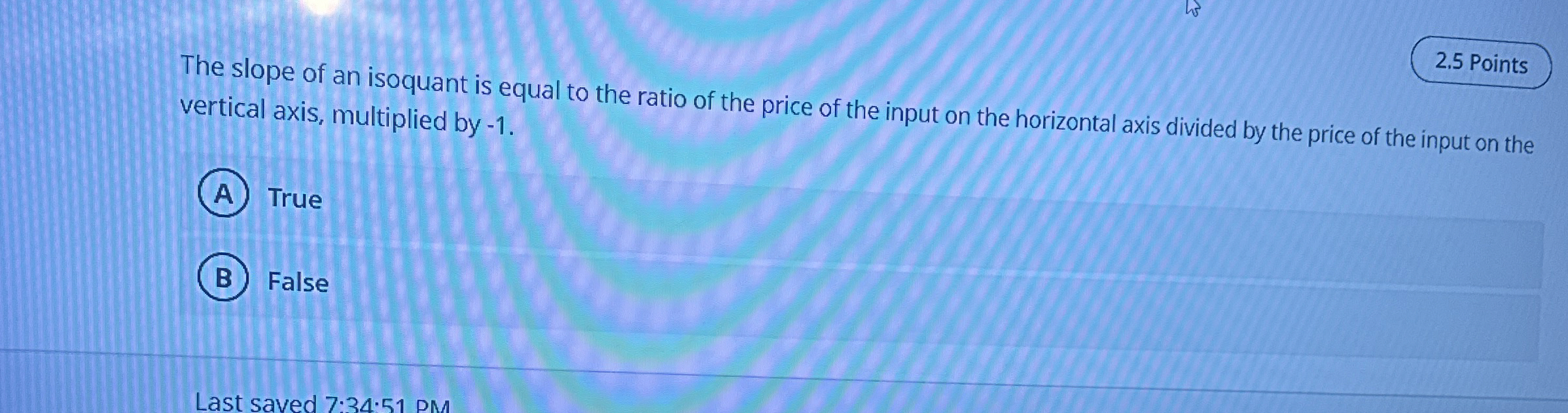 Solved The slope of an isoquant is equal to the ratio of the | Chegg.com