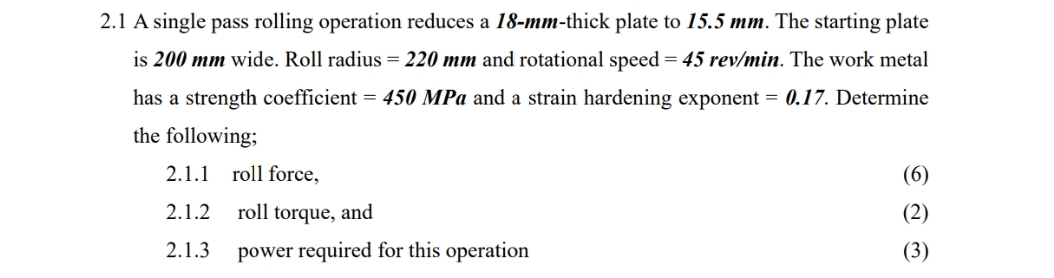 Solved 2.1 ﻿A single pass rolling operation reduces a | Chegg.com