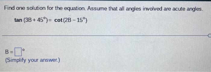 Solved Find one solution for the equation. Assume that all | Chegg.com