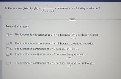 Solved Is the function given by g(x)=1x2-7x+6 ﻿continuous al | Chegg.com