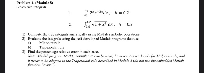 Solved Problem 4. (Module 8) Given two integrals 1. S* | Chegg.com