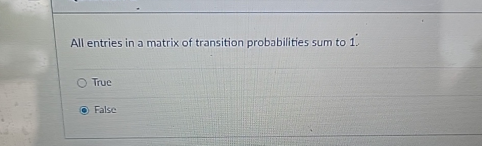 Solved All entries in a matrix of transition probabilities | Chegg.com
