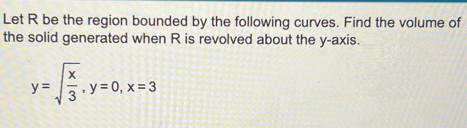 Solved Let R ﻿be the region bounded by the following curves. | Chegg.com