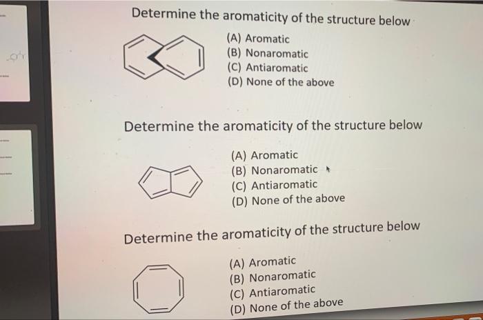 Solved - Determine the aromaticity of the structure below | Chegg.com