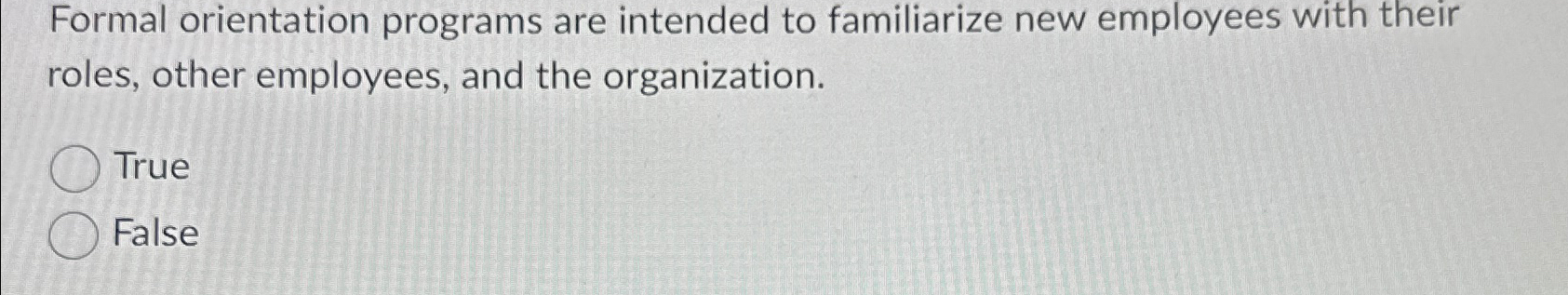 Solved Formal orientation programs are intended to | Chegg.com