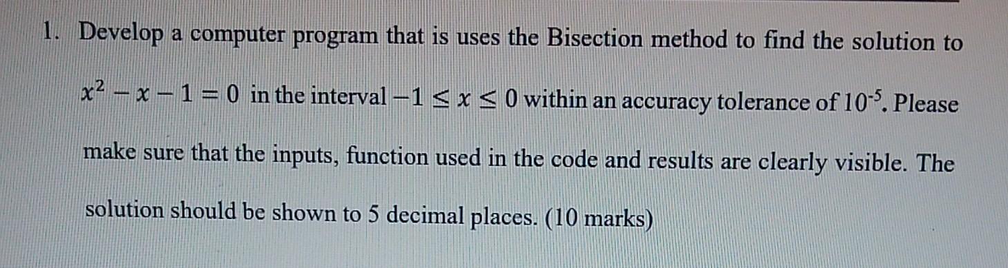 Solved Develop A Computer Program That Is Uses The Bisection