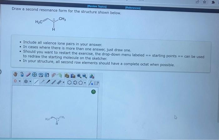 [Solved]: Draw a second resonance form for the structure sh