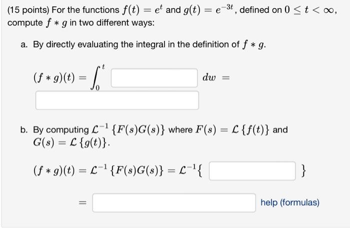 Solved (15 points) For the functions f(t)=et and g(t)=e−3t, | Chegg.com