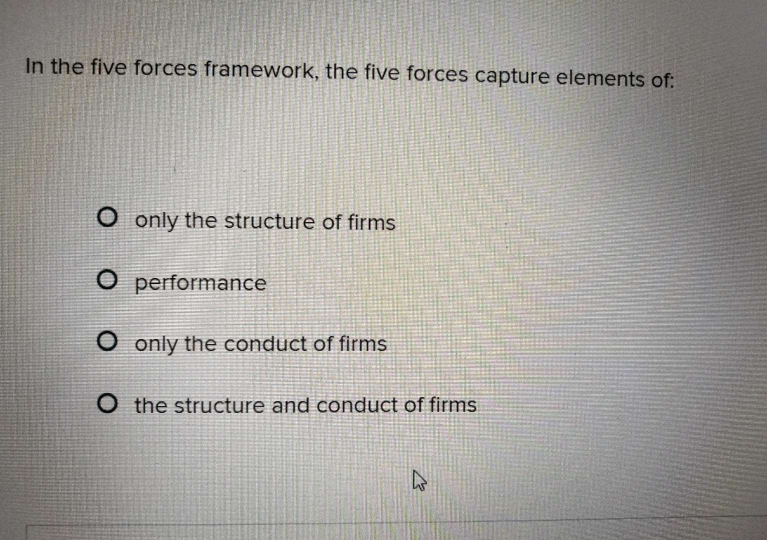Solved In the five forces framework, the five forces capture | Chegg.com