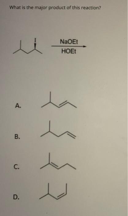 Solved What is the major product of this reaction? u NaOEt | Chegg.com