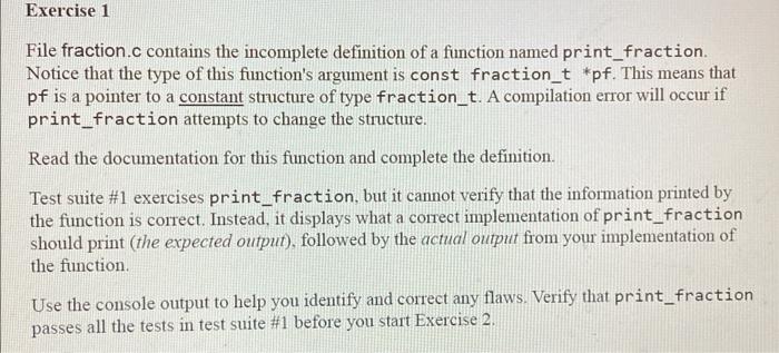 Solved Exercise 1 File fraction.c contains the incomplete | Chegg.com