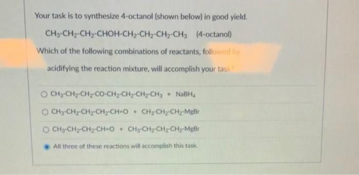 Solved Your task is to synthesize 4-octanol (shown below) in | Chegg.com