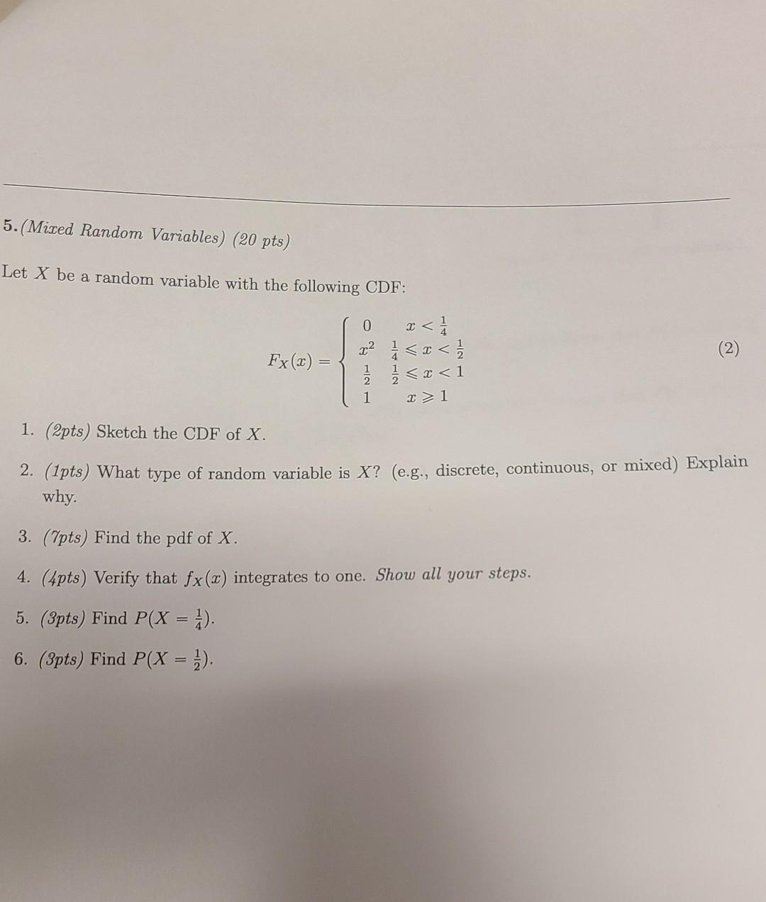 Solved 5. (Mixed Random Variables) (20 pts) Let X be a | Chegg.com