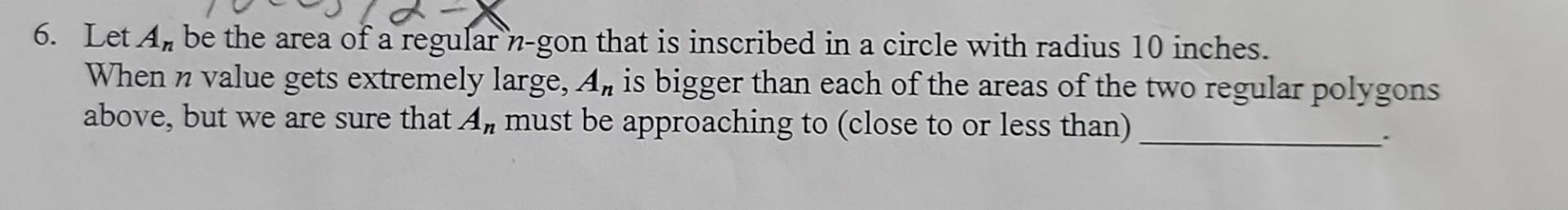 Solved 6 Let An Be The Area Of A Regular N Gon That Is