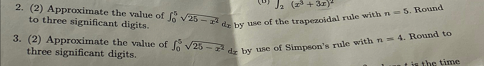 Solved (2) ﻿Approximate the value of ∫0525-x22dx ﻿by use of | Chegg.com