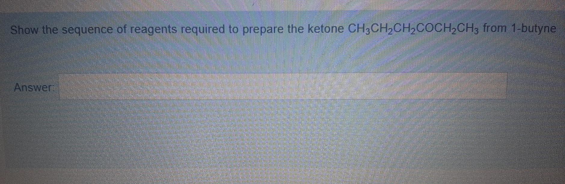 Solved State the reagents in the sequence needed to prepare | Chegg.com
