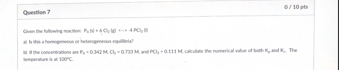 Solved Question 7010 ﻿ptsGiven the following reaction: | Chegg.com