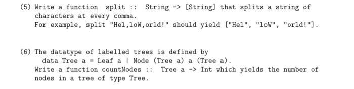 Solved (5) Write a function split :: String -> [String] that | Chegg.com