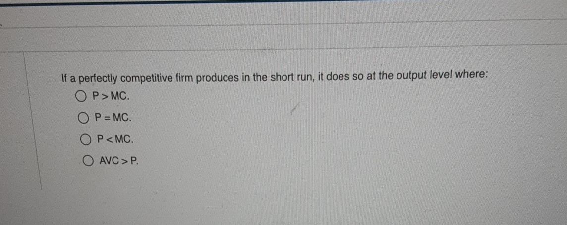 Solved If a perfectly competitive firm produces in the short | Chegg.com