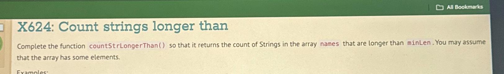 Solved X624: Count strings longer thanComplete the function | Chegg.com