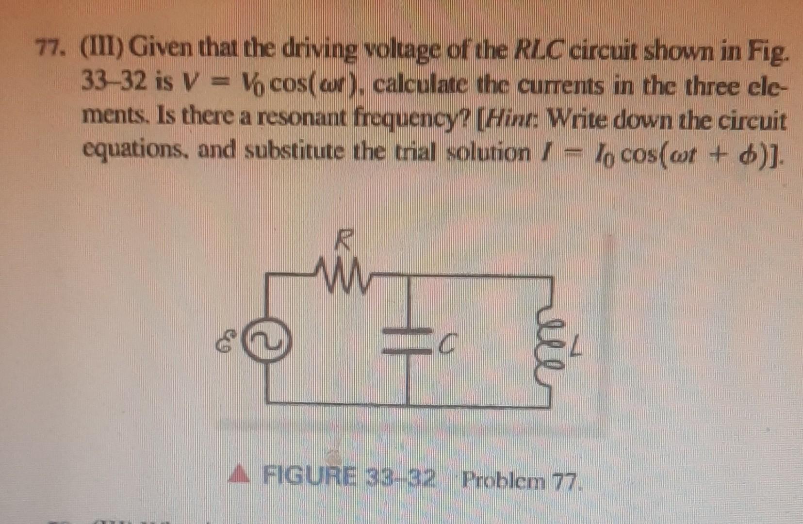 Solved 77 Iii Given That The Driving Voltage Of The Rlc