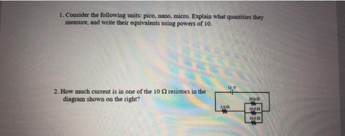 Solved 1. Consider the following units: pico, nano, micro | Chegg.com