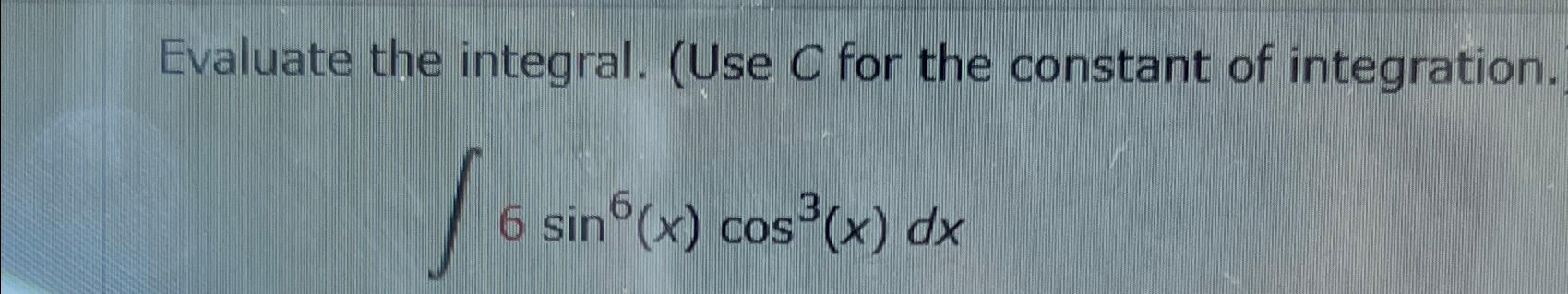 Solved Evaluate the integral. (Use C for the constant of | Chegg.com