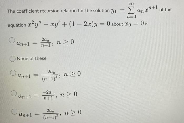 Solved The Coefficient Recursion Relation For The Solution 9749