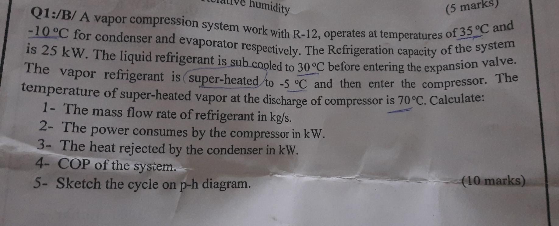 Solved Q1:/B/ A vapor compression system work with R-12, | Chegg.com