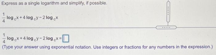 Solved Express as a single logarithm and simplify, if | Chegg.com