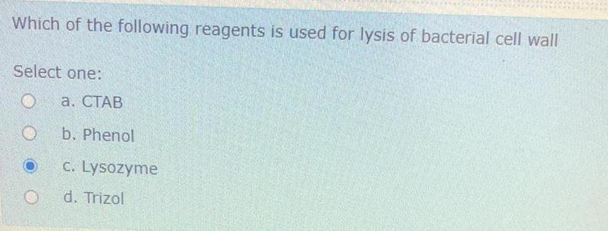 Solved Which of the following reagents is used for lysis of | Chegg.com