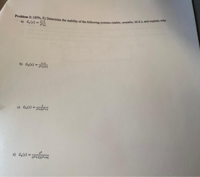 Solved Problem 2: (40\%, E) Determine the stability of the | Chegg.com