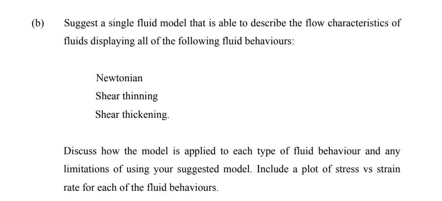 Suggest a single fluid model that is able to describe | Chegg.com