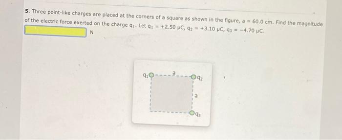 Solved 5. Three point-like charges are placed at the corners | Chegg.com
