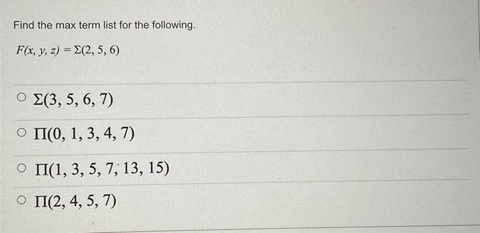 Solved Find the max term list for the following. | Chegg.com