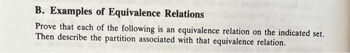 Solved B. Examples of Equivalence Relations Prove that each | Chegg.com