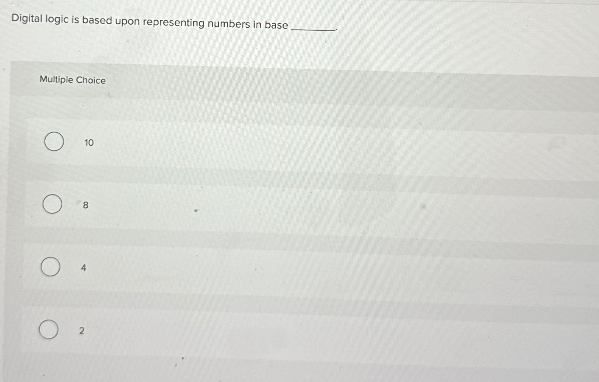 Solved Digital logic is based upon representing numbers in | Chegg.com
