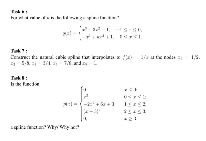 Solved Task 6:For what value of k ﻿is the following a spline | Chegg.com