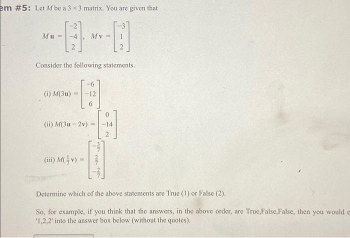 Solved em #5: Let M be a 3 x 3 matrix. You are given that F | Chegg.com