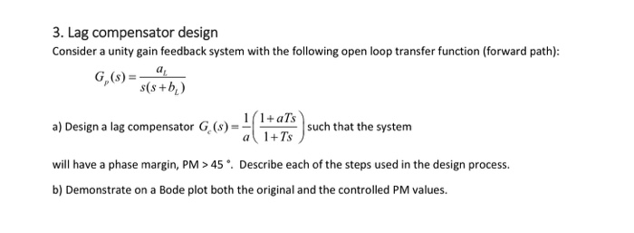 Solved 3. Lag compensator design Consider a unity gain | Chegg.com